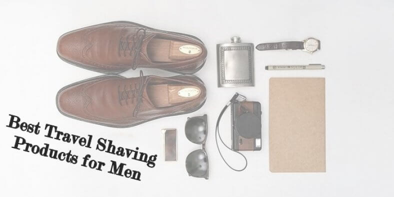 Best Travel Shaving Products for Men in 2019 • Mister Shaver